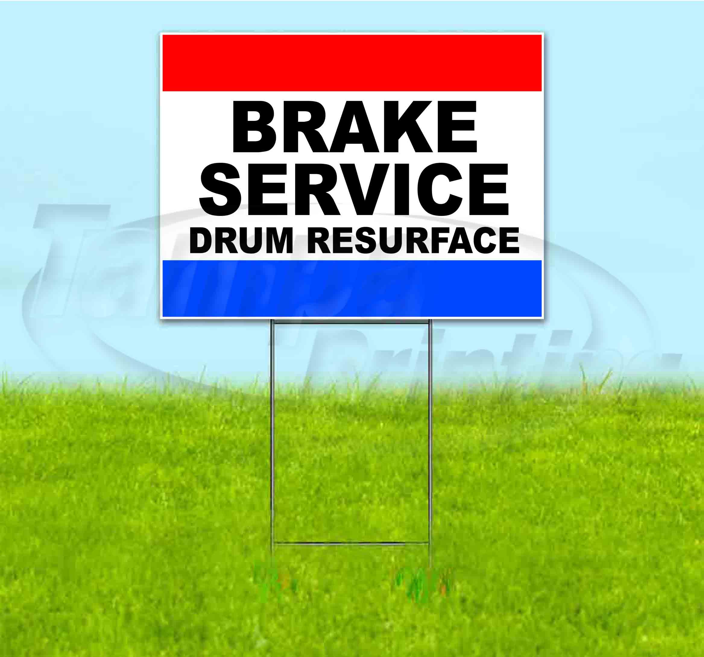 Brake Service Drum Resurface (18" x 24") Yard Sign, Includes Metal Step ...