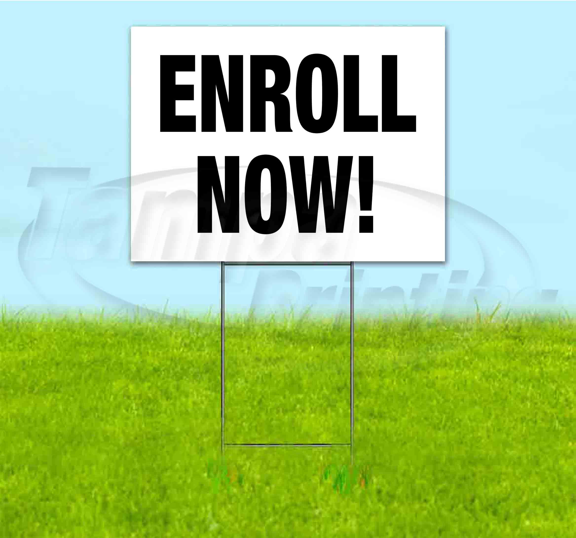 Enroll Now (18" x 24") Yard Sign, Includes Metal Step Stake - Walmart.com