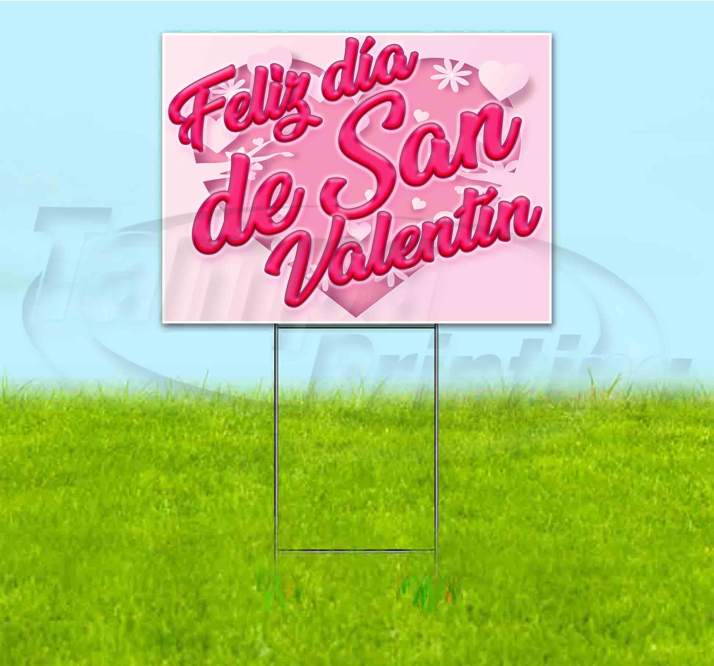 Feliz Dia De San Valentin (18" x 24") Yard Sign, Includes Metal Step ...