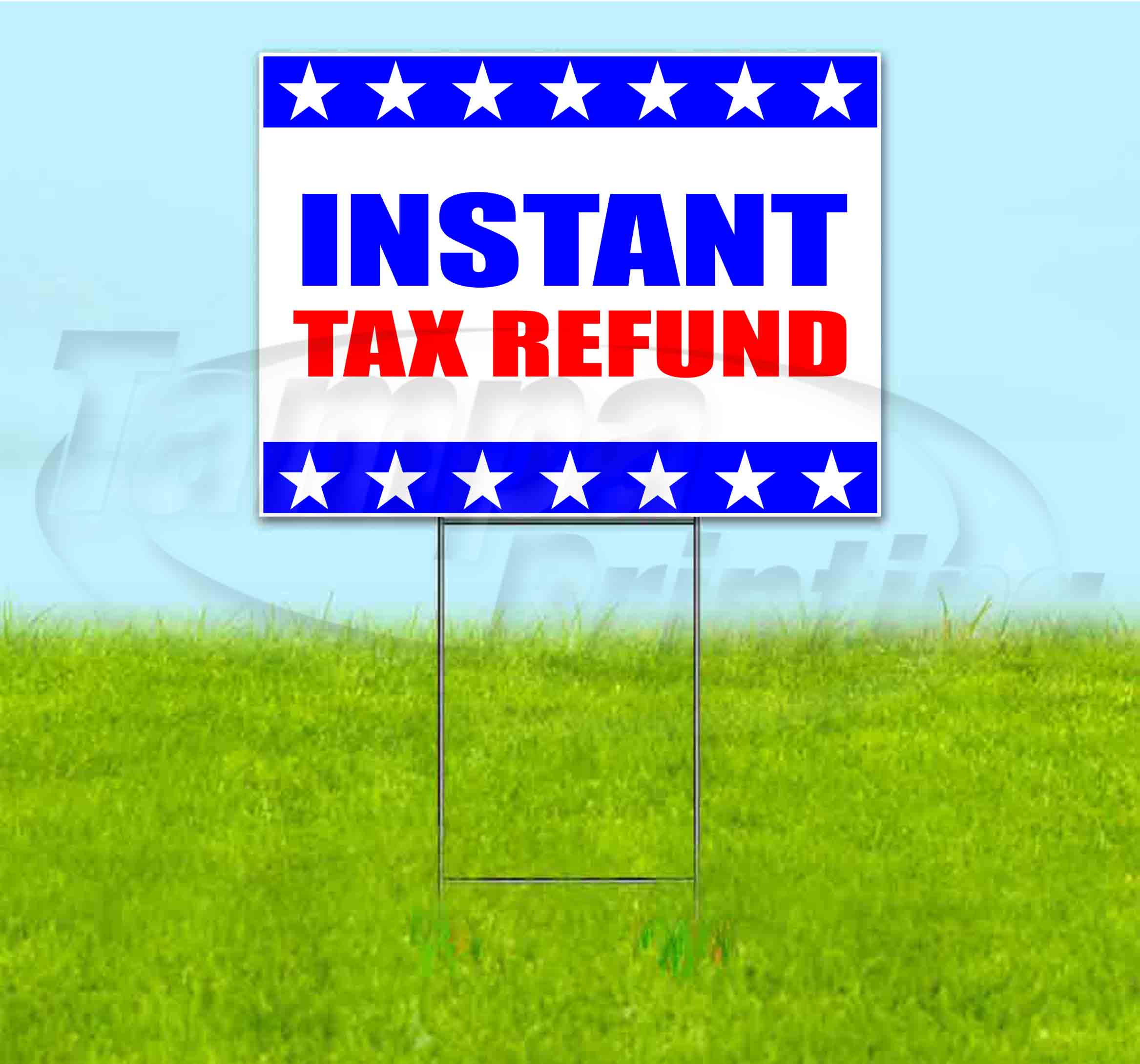 Instant Tax Refunds (18" x 24") Yard Sign, Includes Metal Step Stake ...