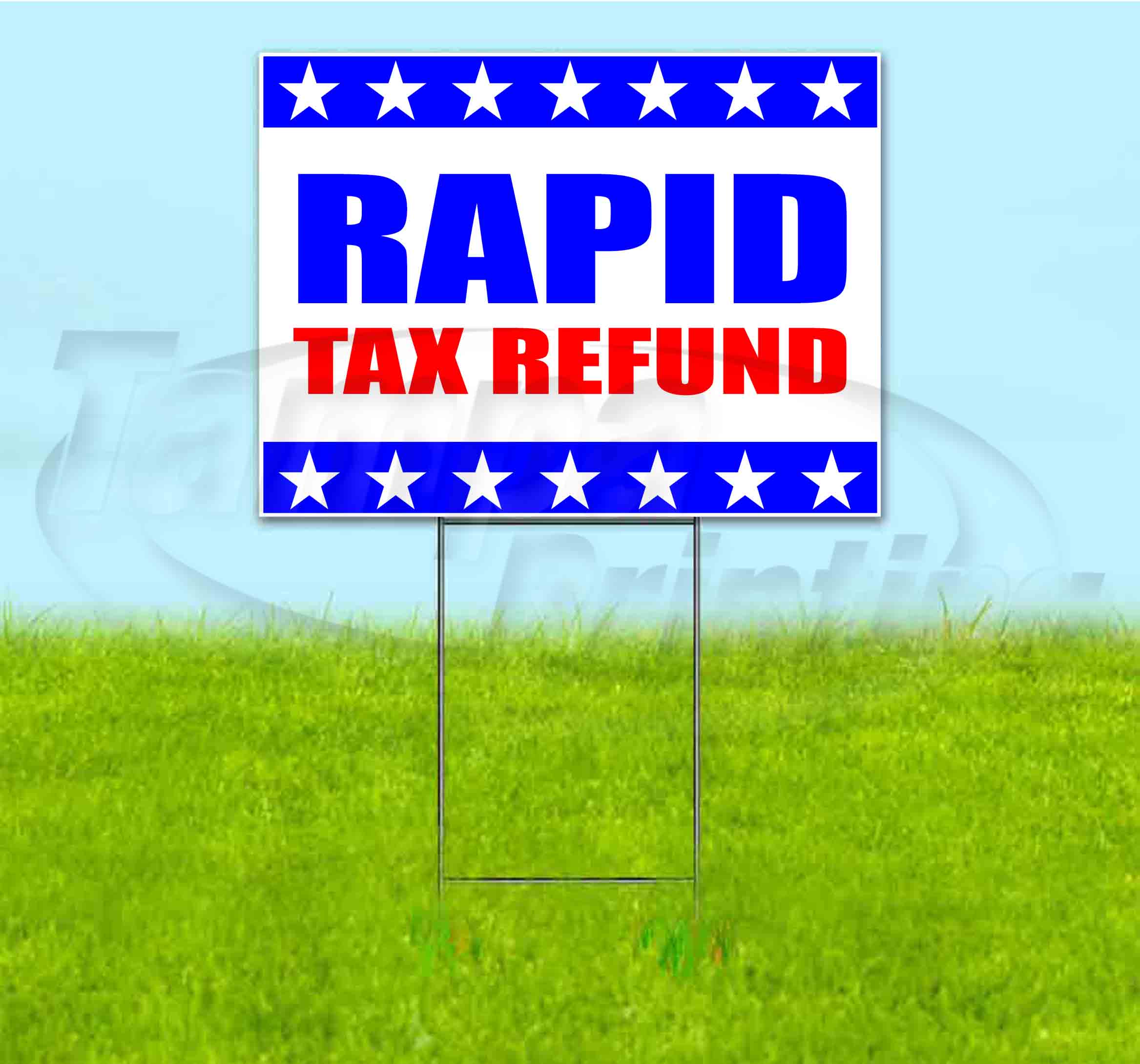 Rapid Tax Refunds (18" x 24") Yard Sign, Includes Metal Step Stake ...