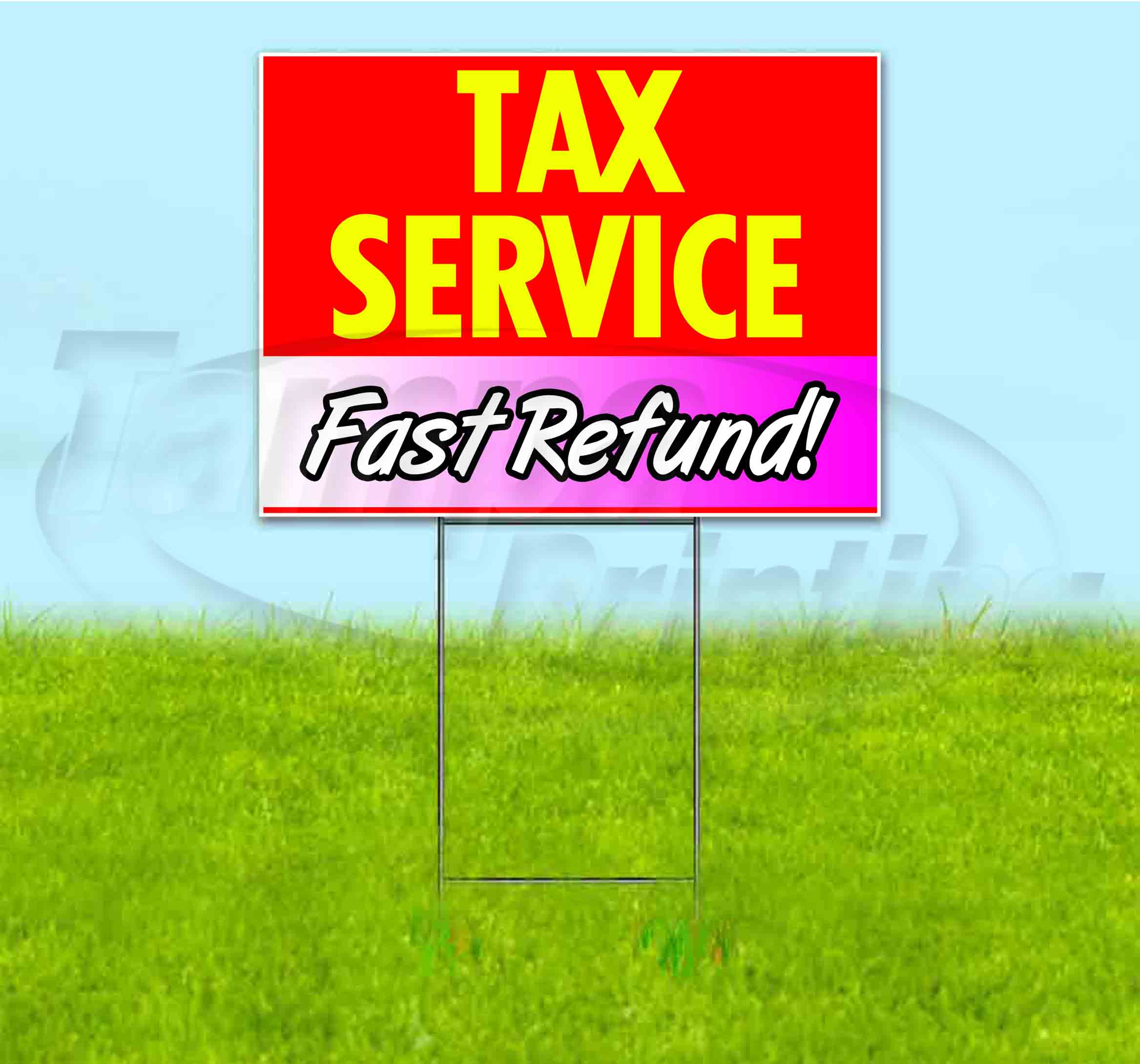 Tax Service Fast Refund (18" x 24") Yard Sign, Includes Metal Step ...