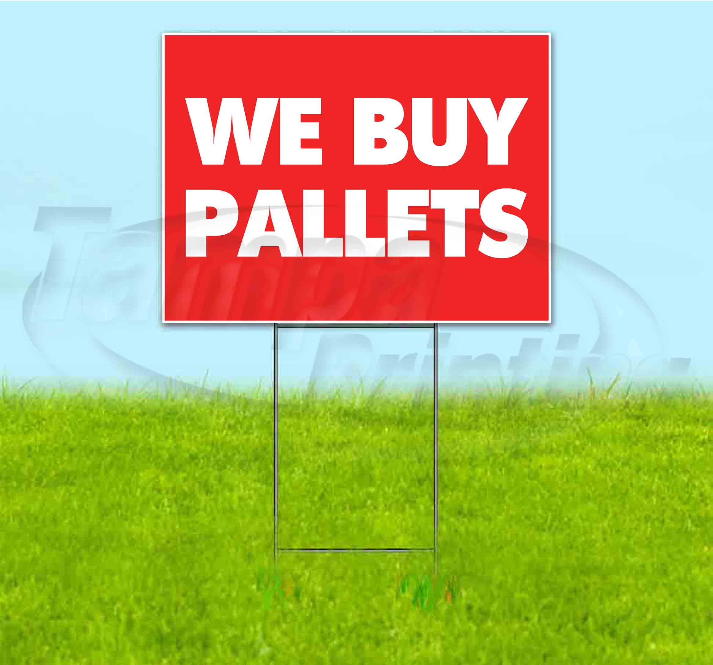 We Buy Pallets (18" x 24") Yard Sign, Includes Metal Step Stake ...
