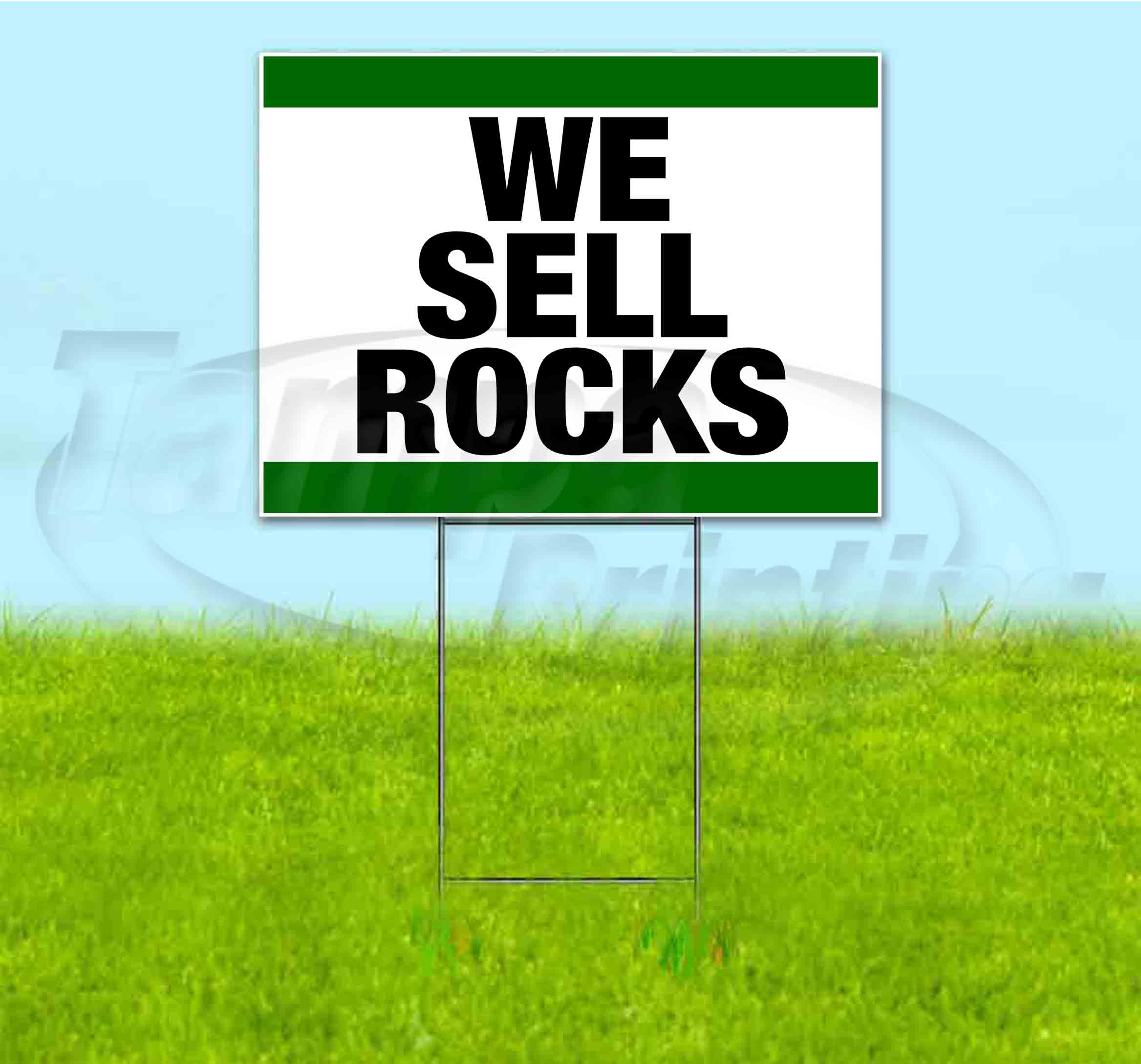 We Sell Rocks (18" x 24") Yard Sign, Includes Metal Step Stake ...