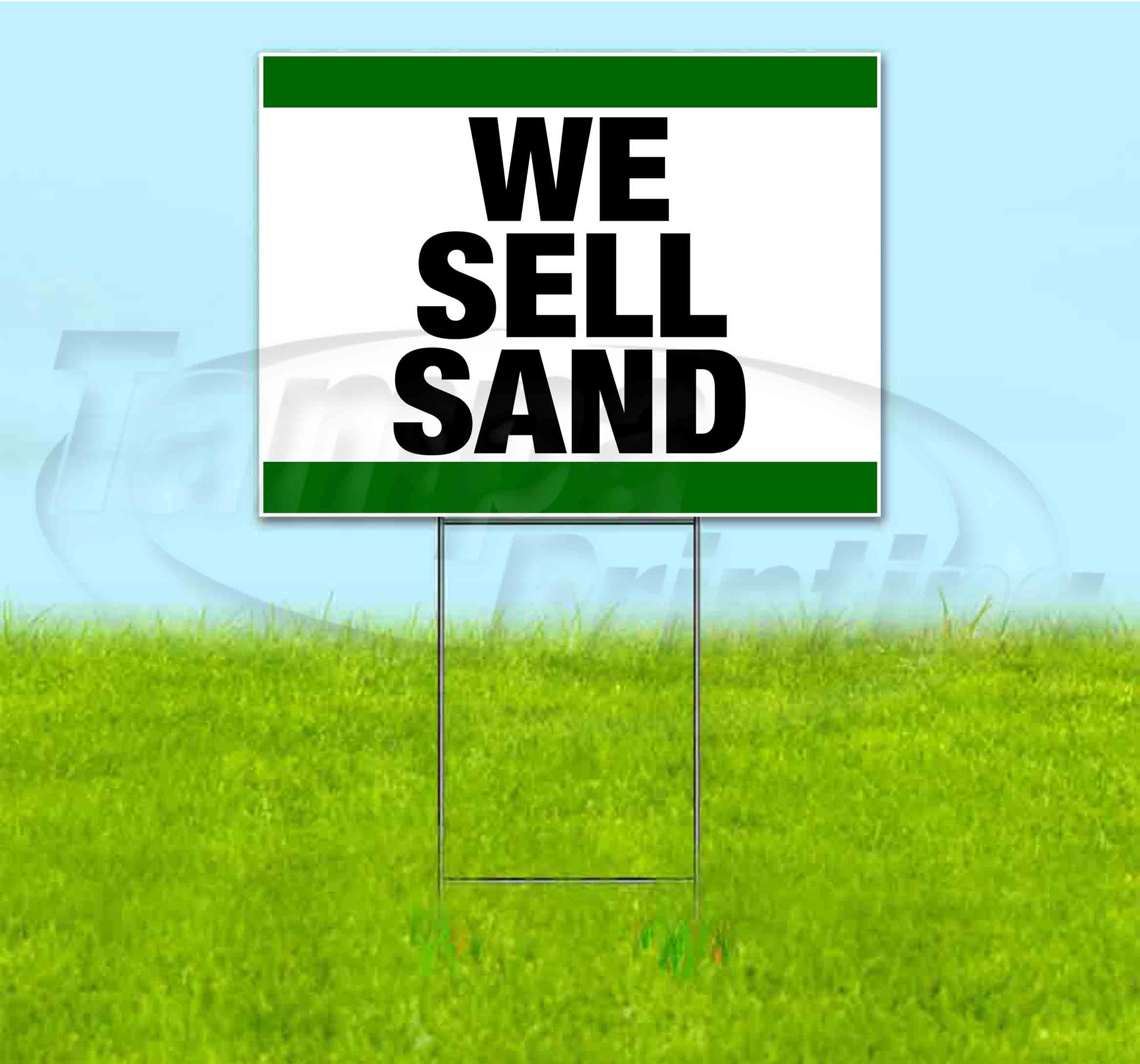 We Sell Sand (18" x 24") Yard Sign, Includes Metal Step Stake - Walmart.com