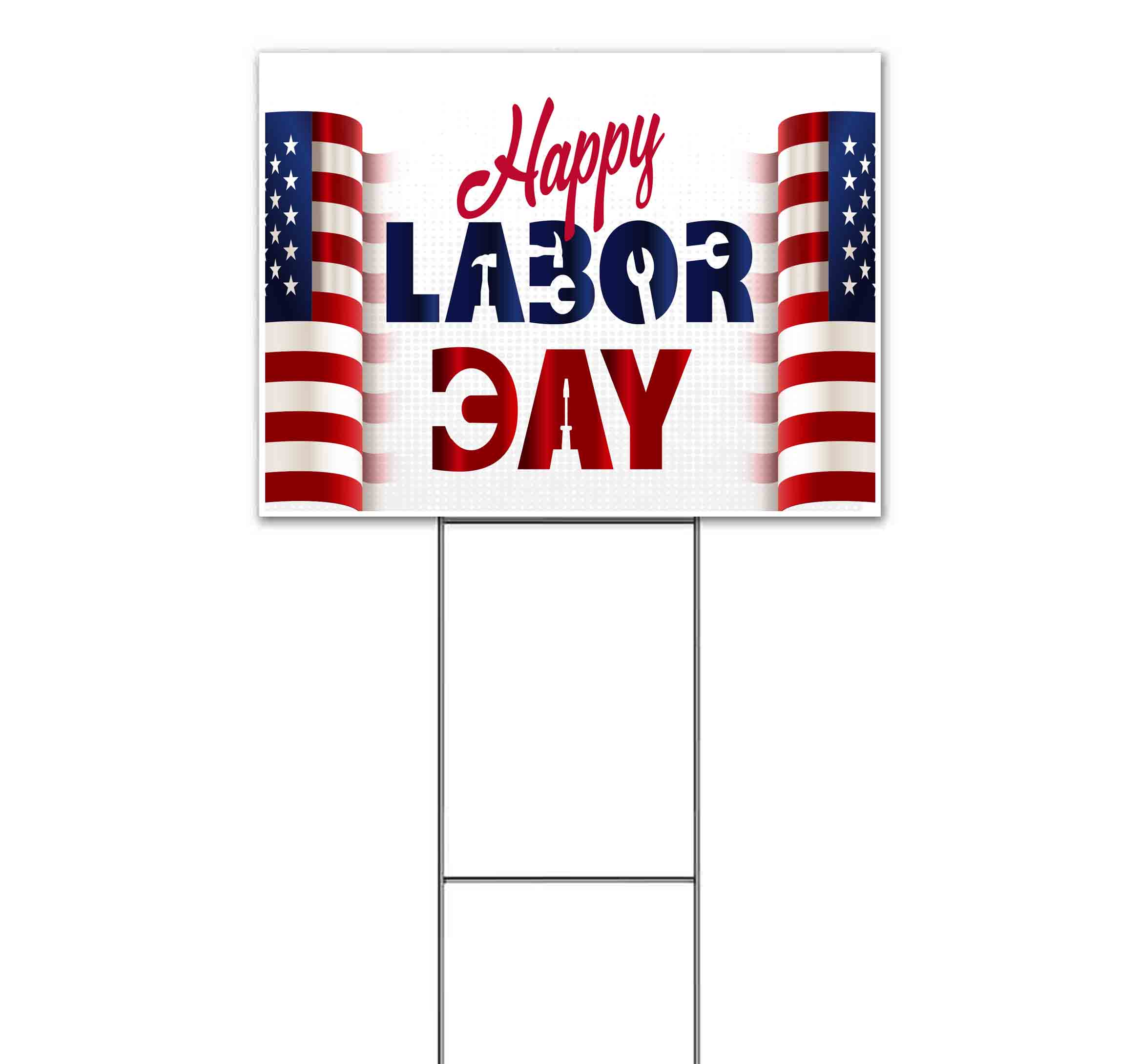 Happy Labor Day (18" x 24") Yard Sign, Includes Metal Step Stake ...