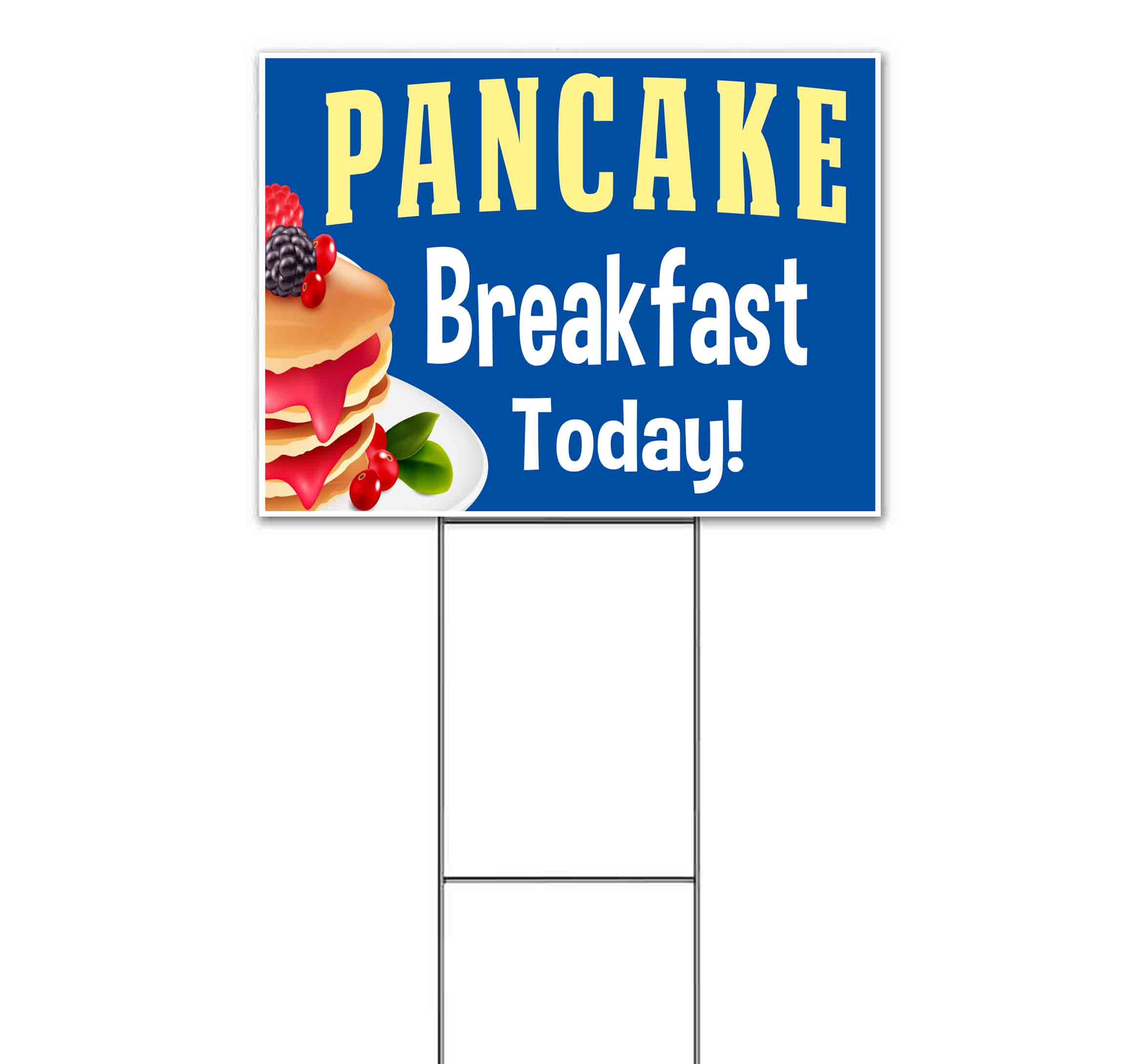 Pancake Breakfast Today (18" x 24") Yard Sign, Includes Metal Step ...