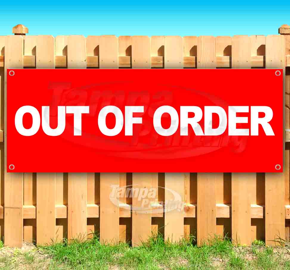 Out Of Order 13 oz Vinyl Banner With Metal Grommets - Walmart.com